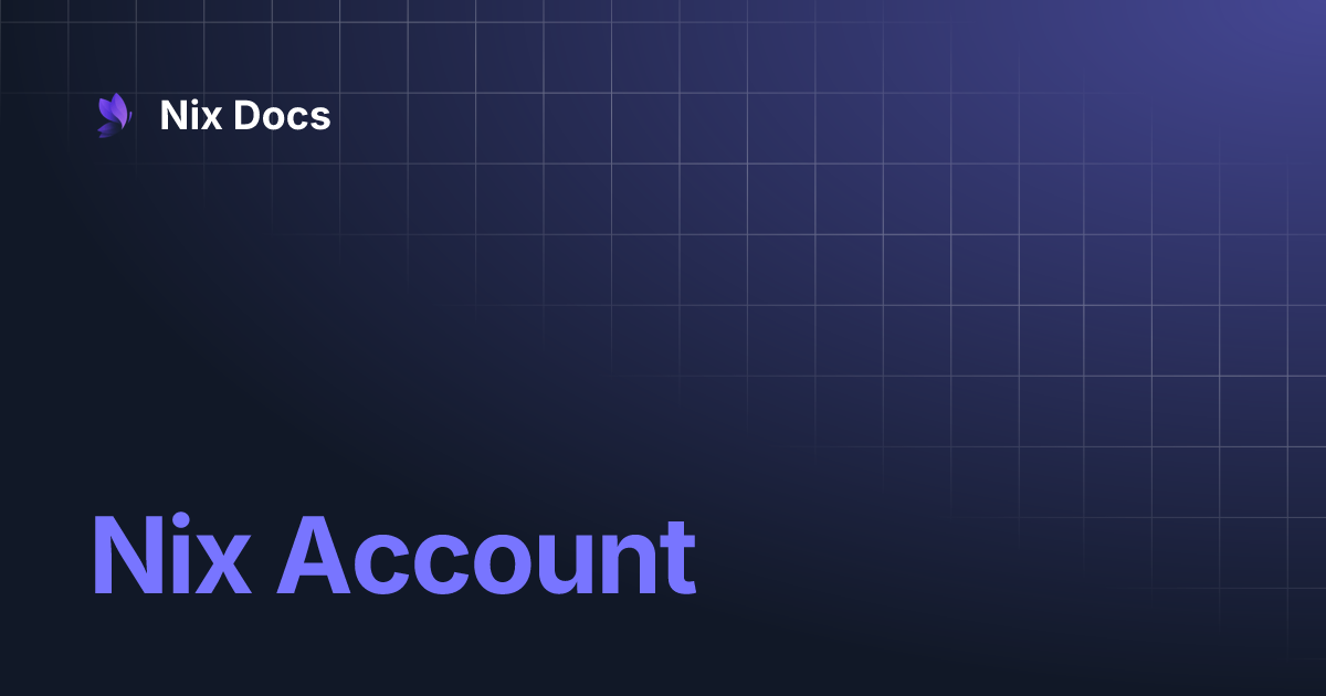 Nix Account | Nix Docs